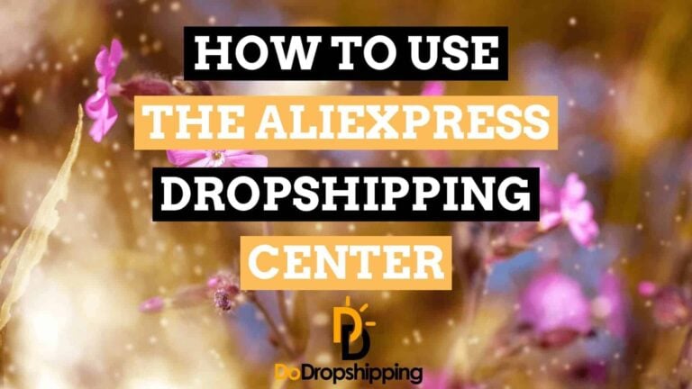 AliExpress Dropshipping Center: The Definitive Guide (2025)
