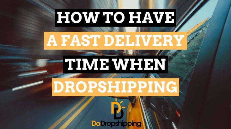 Fast Shipping Time With Dropshipping in 2025 (How to Get It)