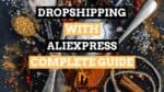 AliExpress Dropshipping: A 20-Step Getting Started Guide