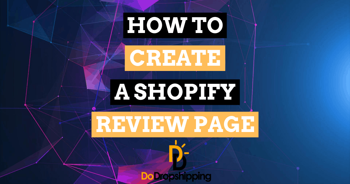 How to Add a Shopify Review Page (+ 8 Amazing Examples)
