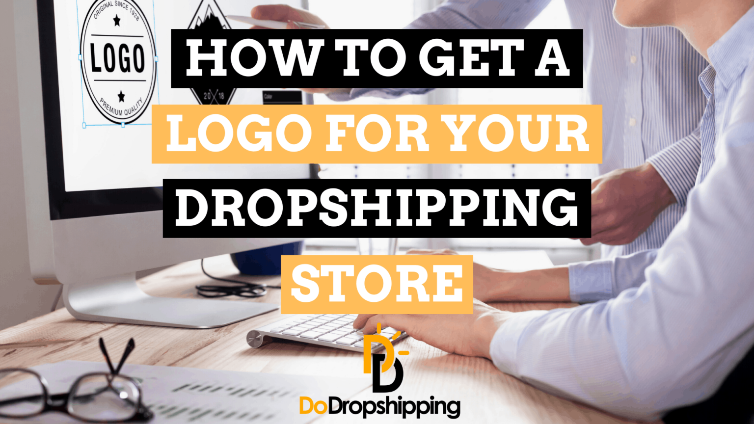 How to Get a Logo for Your Dropshipping Store? (5 Options)