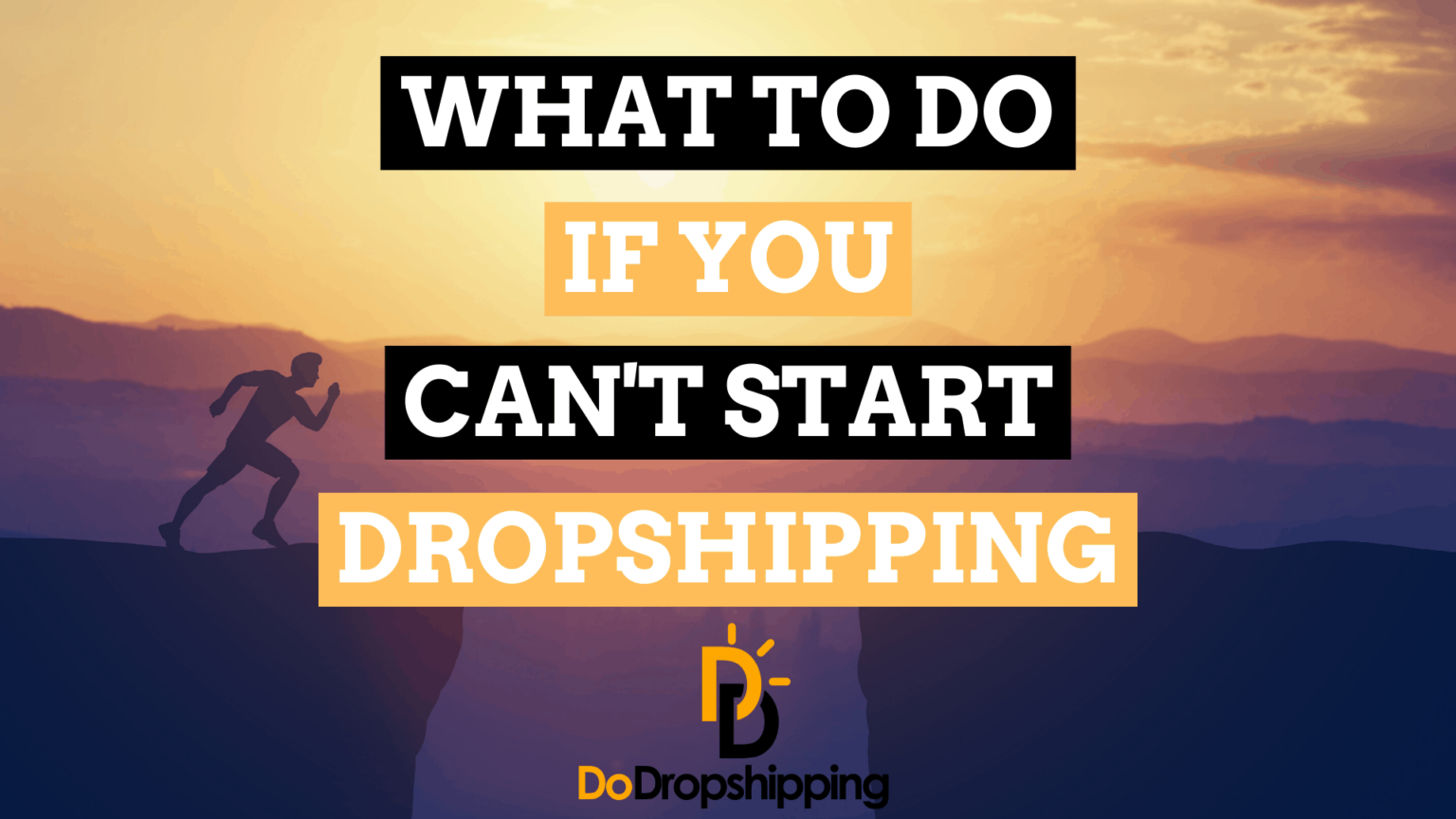What to Do if You Can't Start Dropshipping? (Overwhelmed)