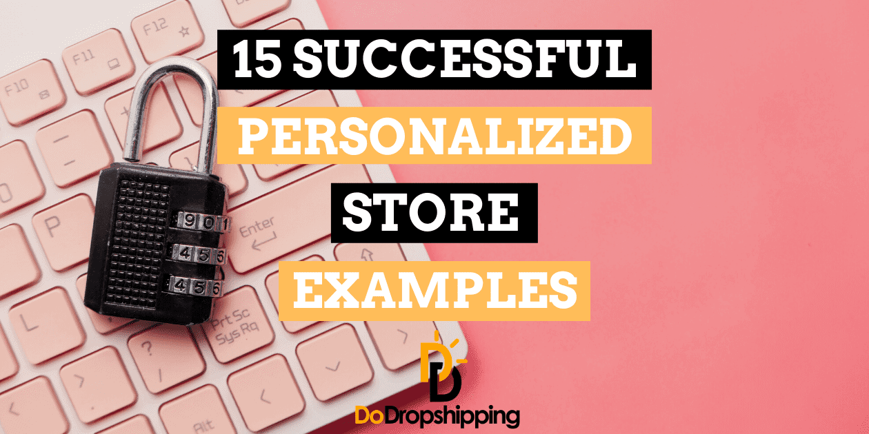 15 Most Successful Personalized Store Examples in 2026