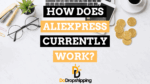 How Does AliExpress Work? (What You Should Know in 2025)