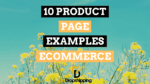 10 Product Page Examples From Ecommerce Stores | Inspiration