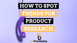 How to Spot Trends for Product Research: 6 Great Tips (2025)