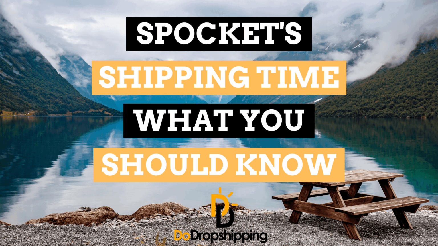 Spocket’s Shipping Time: Everything You Should Know (2026)