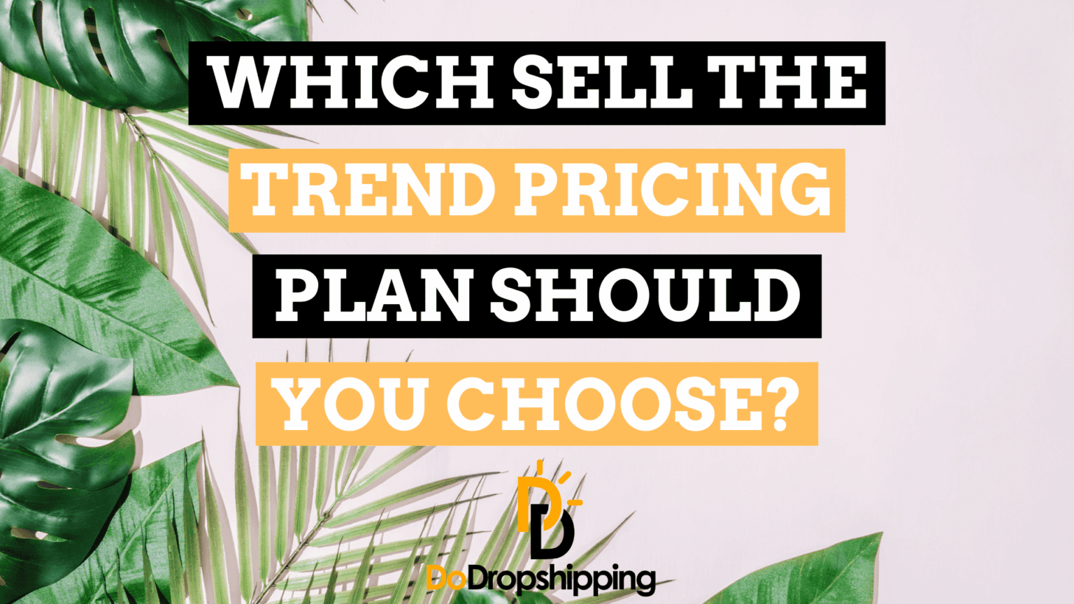Sell The Trend Pricing Plans: Which One to Choose? (2026)