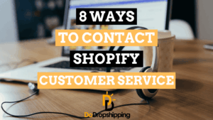 8 Best Ways to Contact Shopify Customer Service in 2025