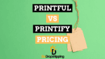 Printful vs Printify Pricing in 2026: Plans, Fees & Margins