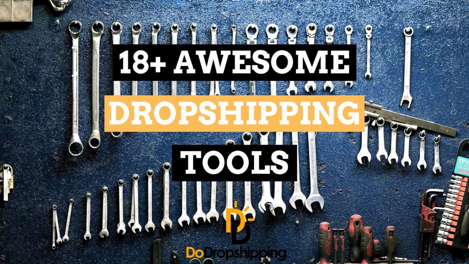 18+ Awesome Dropshipping Tools to Build a Great Store (2026)