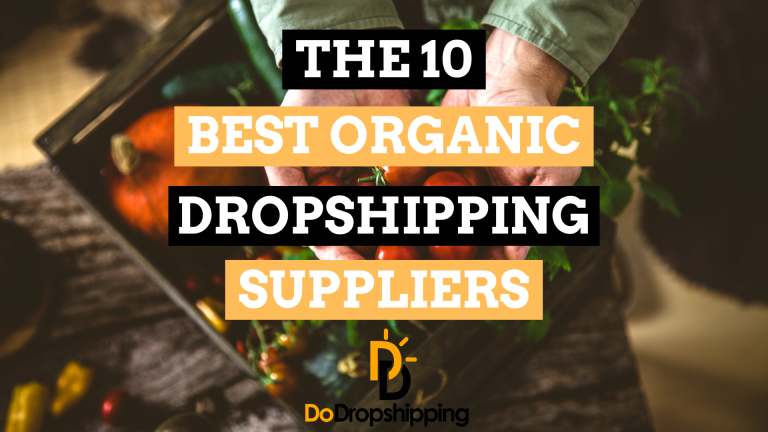 The 10 Best Organic Dropshipping Suppliers (Natural Products)