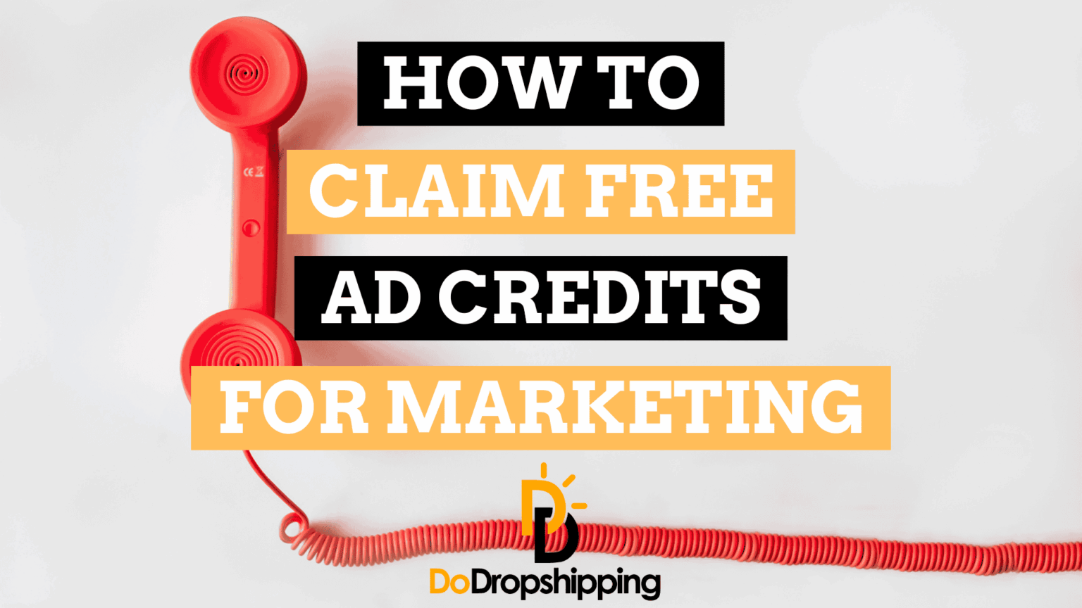 Free Ad Credits for Marketing: How to Claim Yours Today
