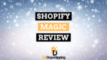 Shopify Magic Review: Is It Worth the Hype? (2025)