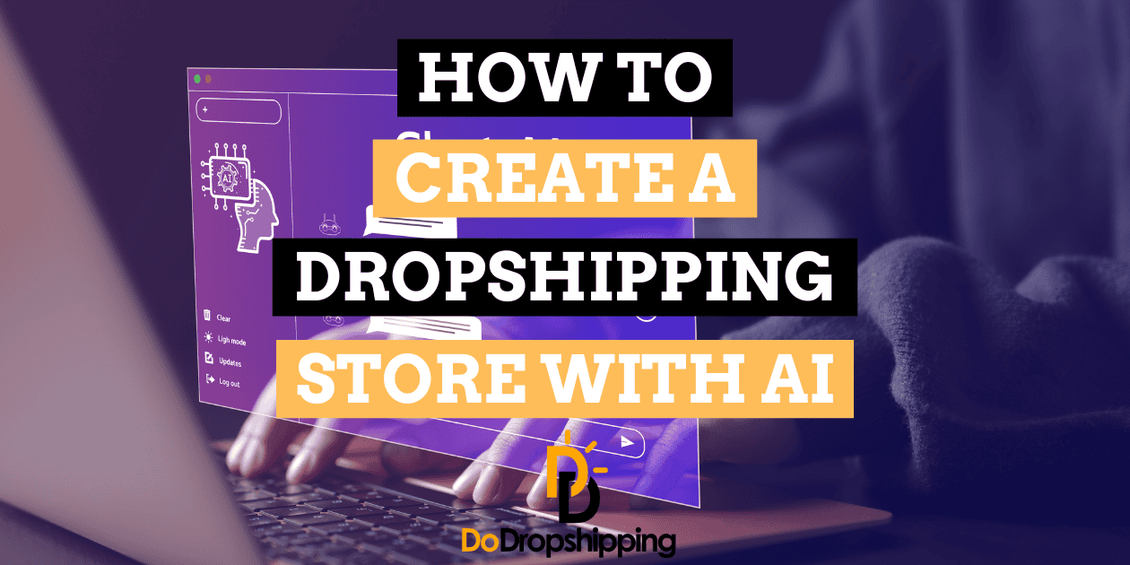 How to Create a Dropshipping Store With AI (9 Best Tools)