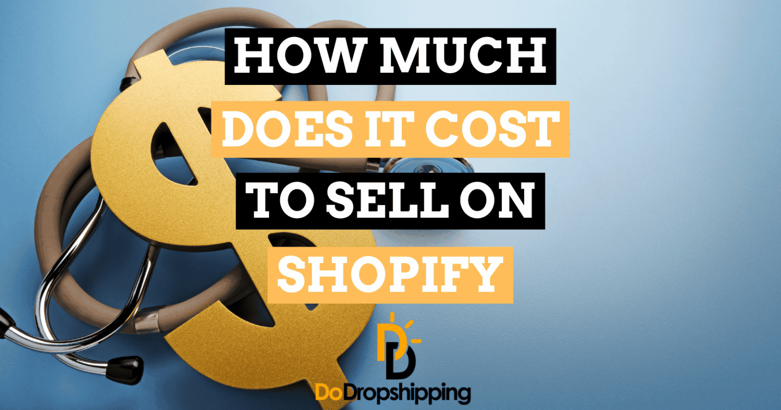 How Much Does it Cost to Start Selling on Shopify in 2025?