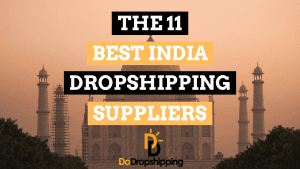 The 11 Best Dropshipping Suppliers in India (Free & Paid)
