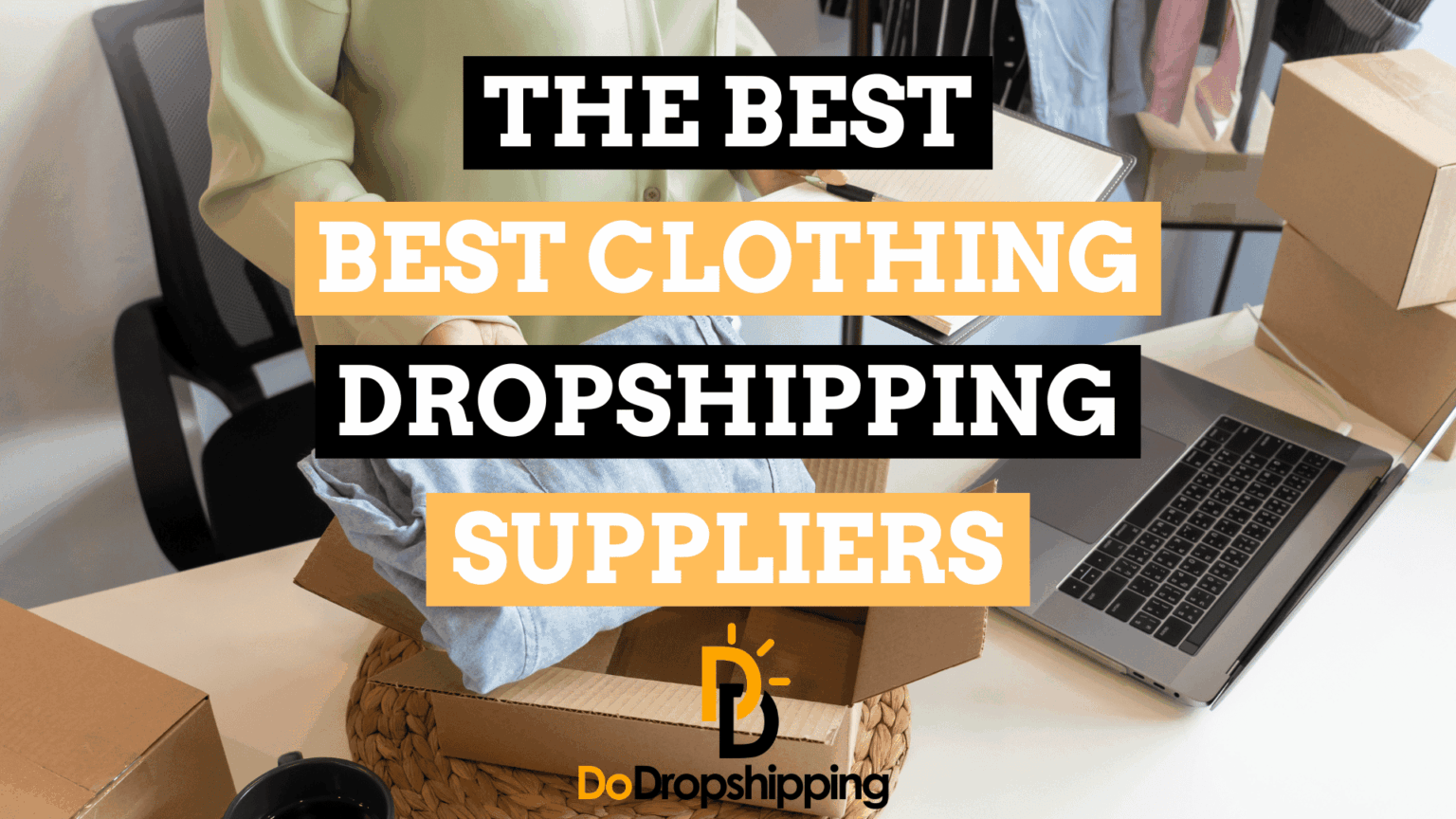 12 Best Clothing Dropshipping Suppliers in 2026 (Worldwide)